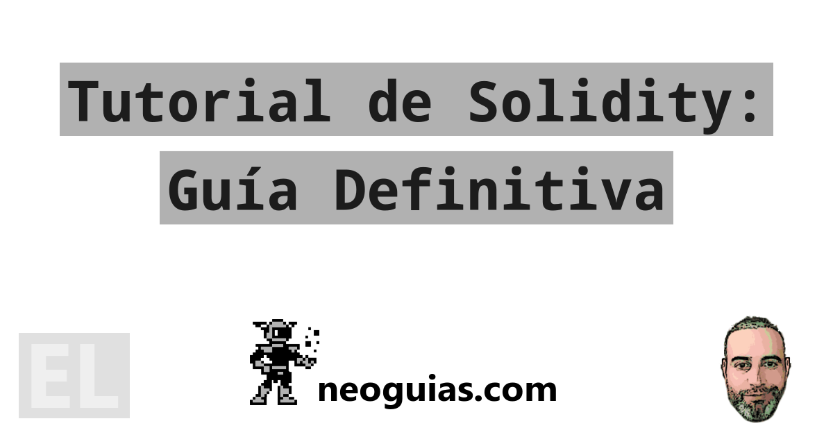 Tutorial de Solidity: Guía Definitiva | Neoguias